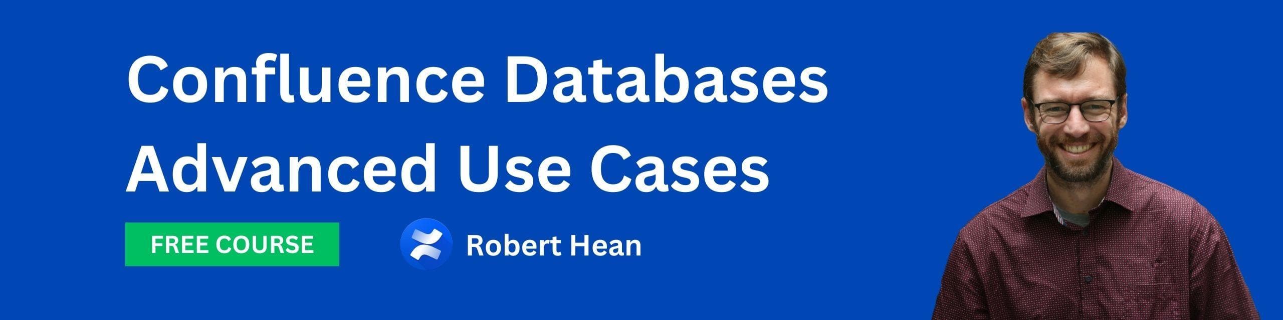 See Confluence Databases - Advanced Use Cases at Atlassian Community Events Community-Led Classes